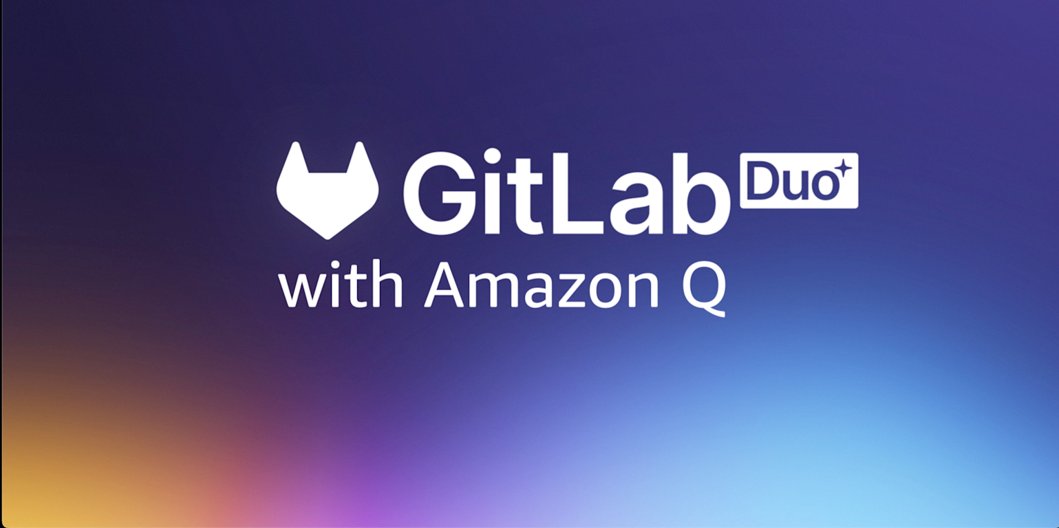 GitLab Duo with Amazon Q：DevSecOpsに自律型AIという新たな選択肢を｜Networld Dev Portal